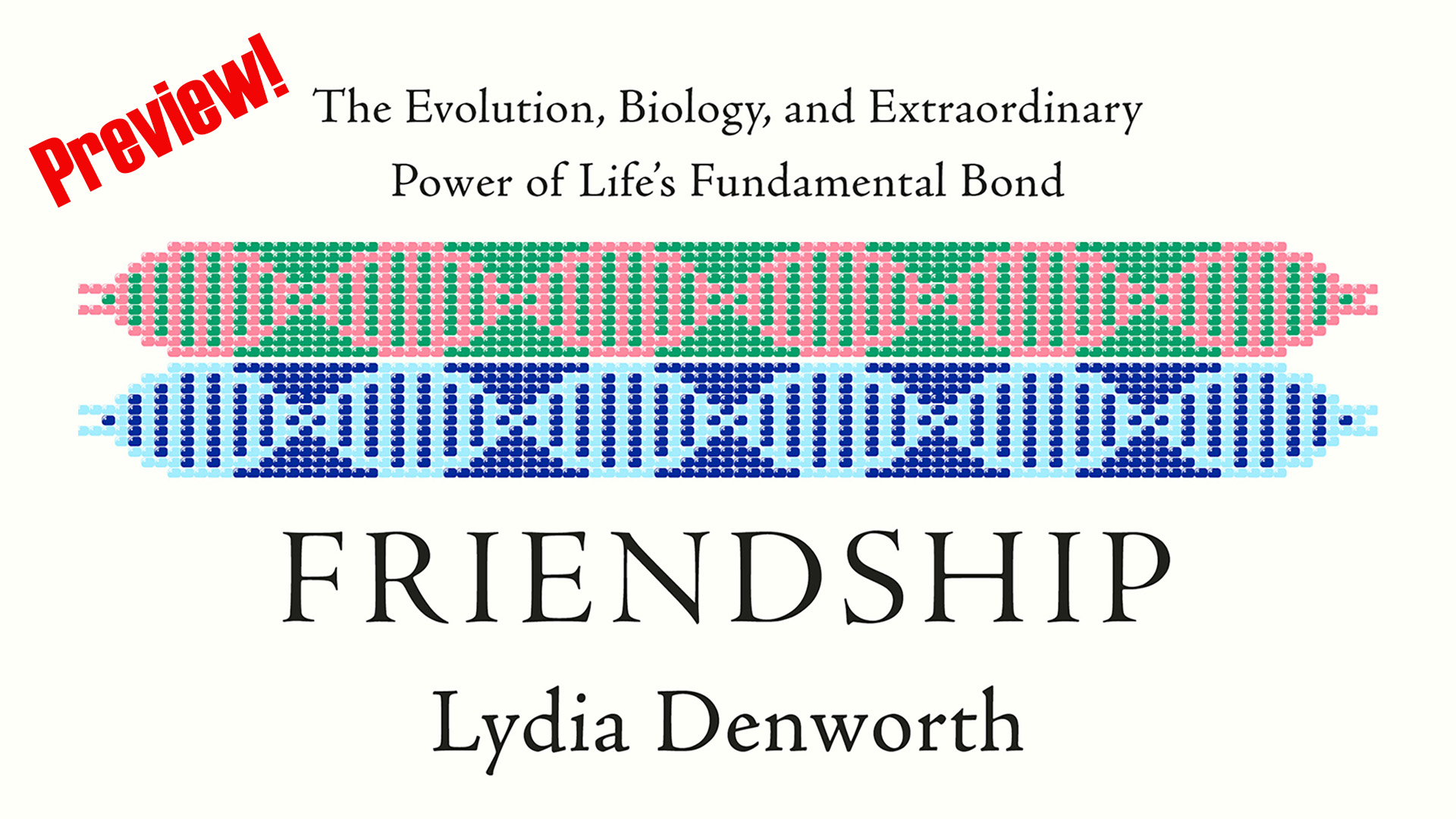 Episode 33 – Preview! The Science of Friendship – Science on Tap