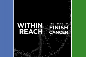 Within Reach: The Fight to Finish Cancer – Science on Tap